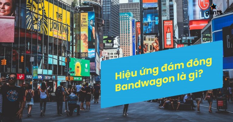 Bandwagon là gì? Ứng dụng hiệu ứng đám đông như thế nào?