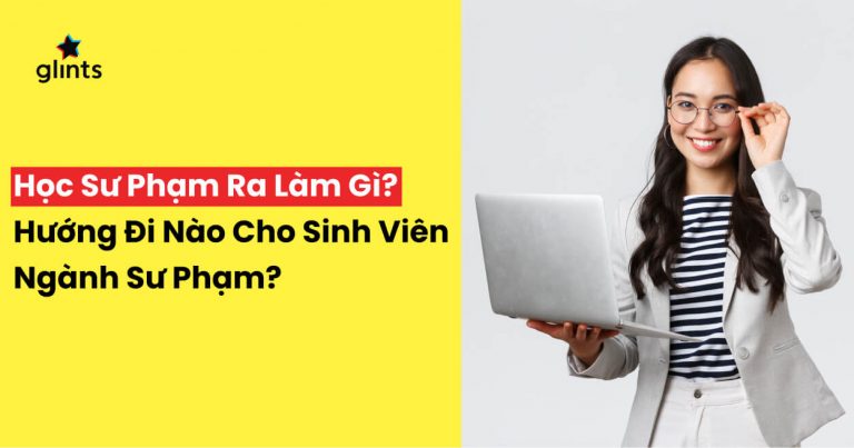 Học Sư Phạm Ra Làm Gì? Hướng Đi Nào Cho Sinh Viên Ngành Sư Phạm ...