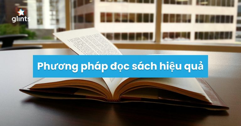 Phương Pháp Đọc Sách Hiệu Quả Dành Cho Mọi Người - Glints Vietnam Blog