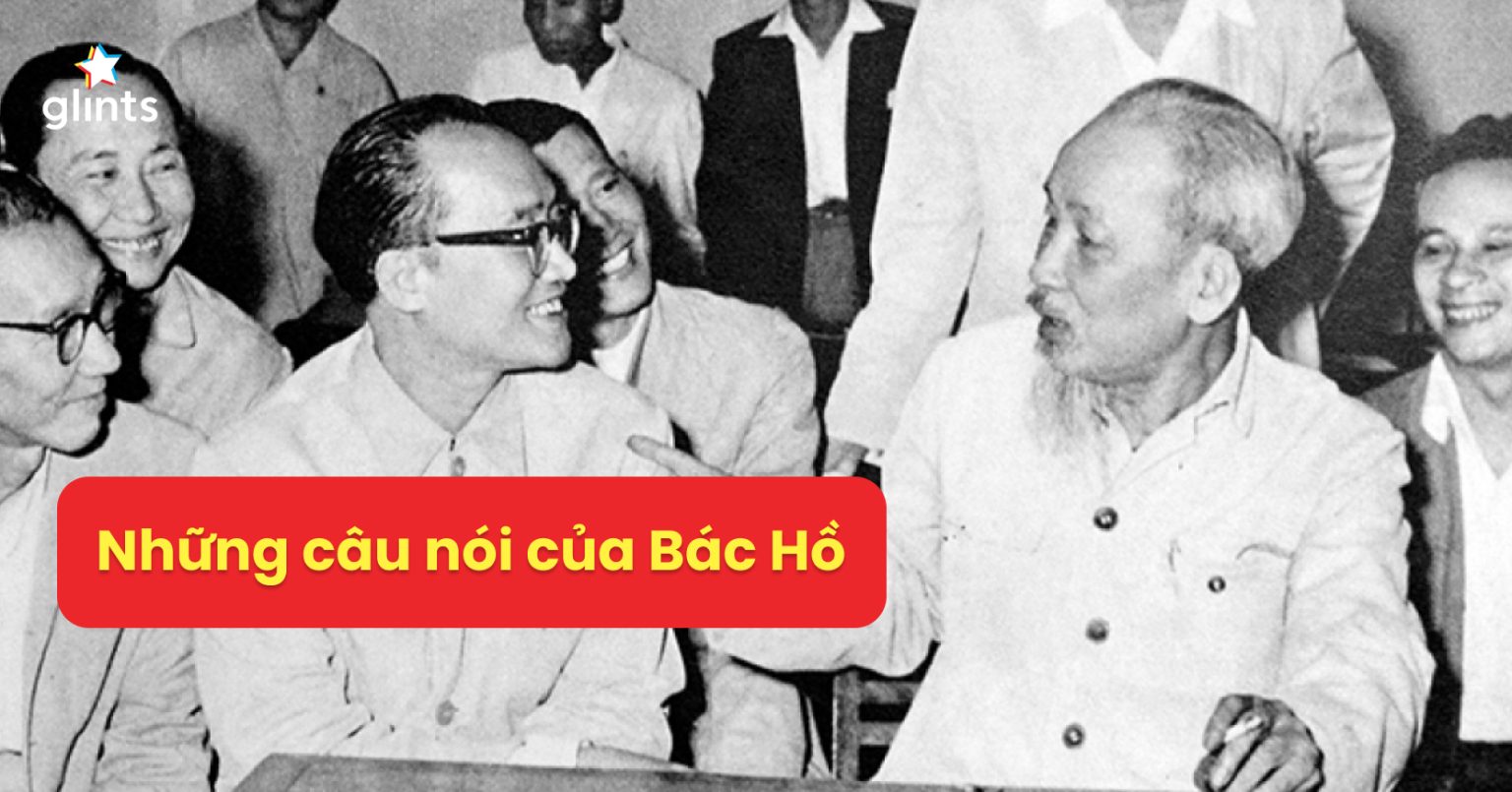 Những Câu Nói Của Bác Hồ: Lời Dạy Muôn Đời Đến Các Thế Hệ - Glints ...